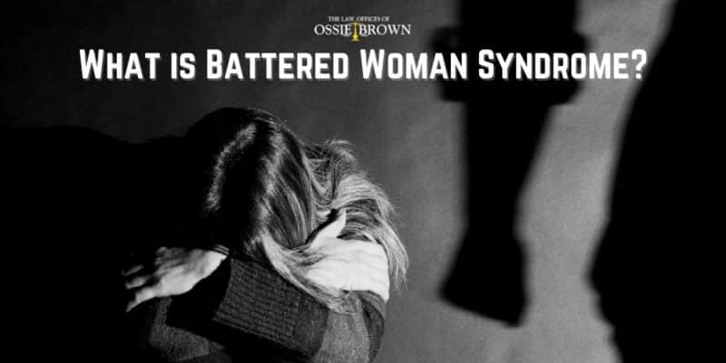Battered Woman Syndrome | Why Abused Women Get Violent