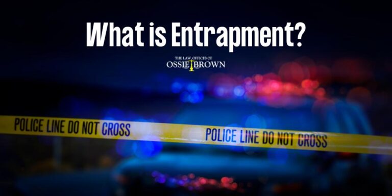 What is Entrapment in Louisiana? - The Law Offices of Ossie Brown